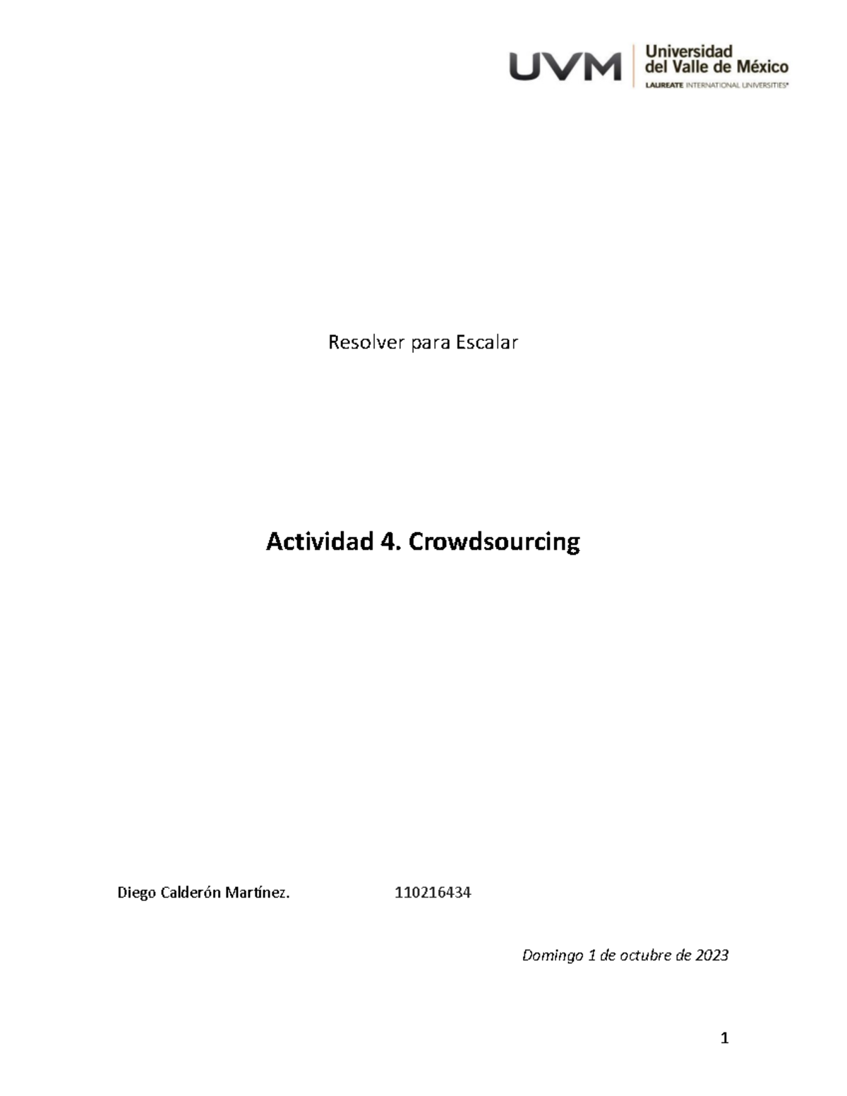 A4 DCM - Actividad 4 - Resolver para Escalar Actividad 4. Crowdsourcing Diego Calderón Martínez ...