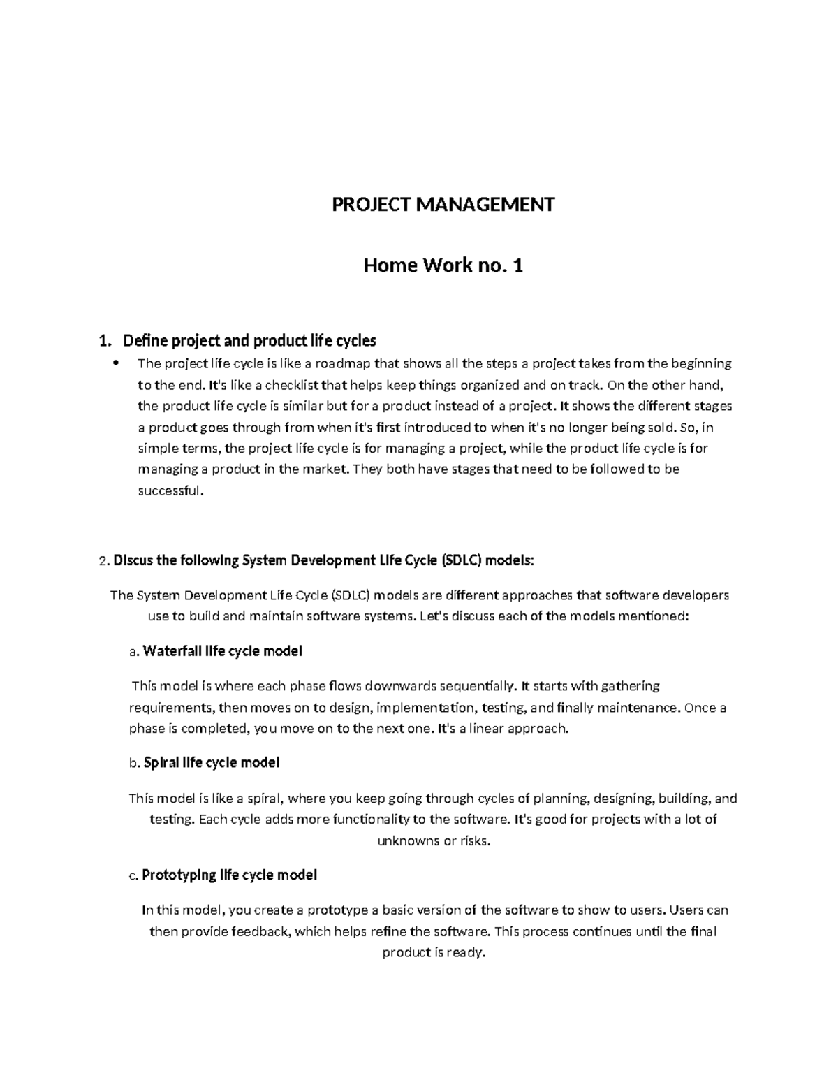 Project Management SDLC - PROJECT MANAGEMENT Home Work no. 1 1. Define ...