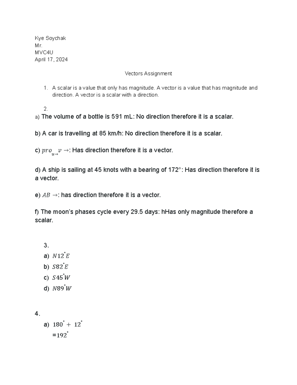 Vectors Assignment - sdfghjk - Kye Soychak Mr. MVC4U April 17, 2024 Vectors Assignment A scalar ...