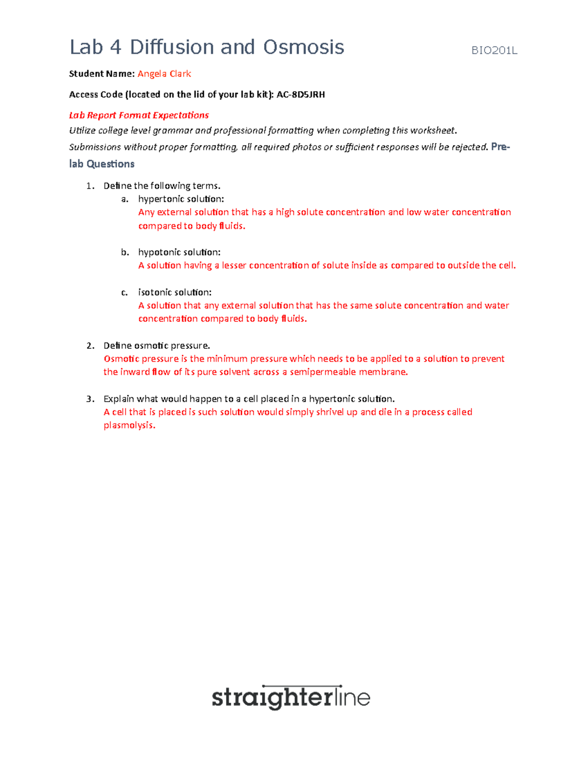 BIO201 Lab 4 - Student Name: Angela Clark Access Code (located on the lid of your lab kit ...