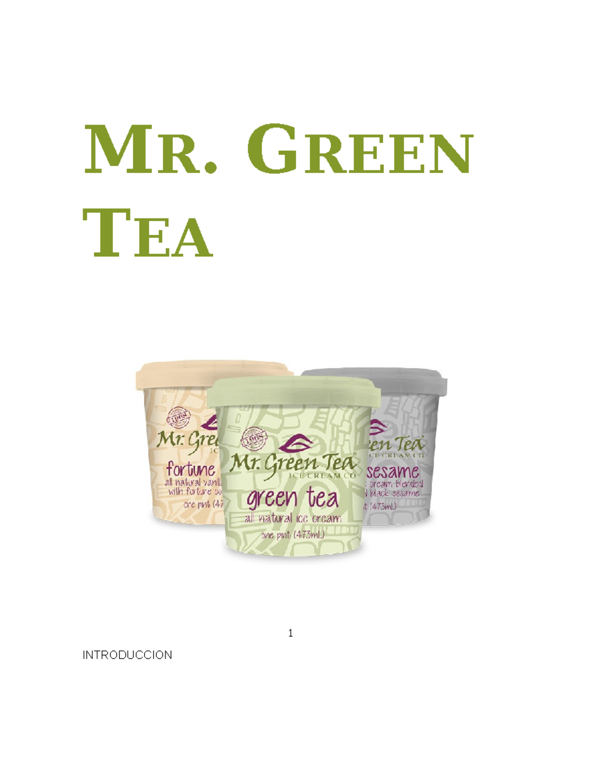 Trabajo heladeria sr te verde - MR. GREEN TEA 1 INTRODUCCION Buenas ...