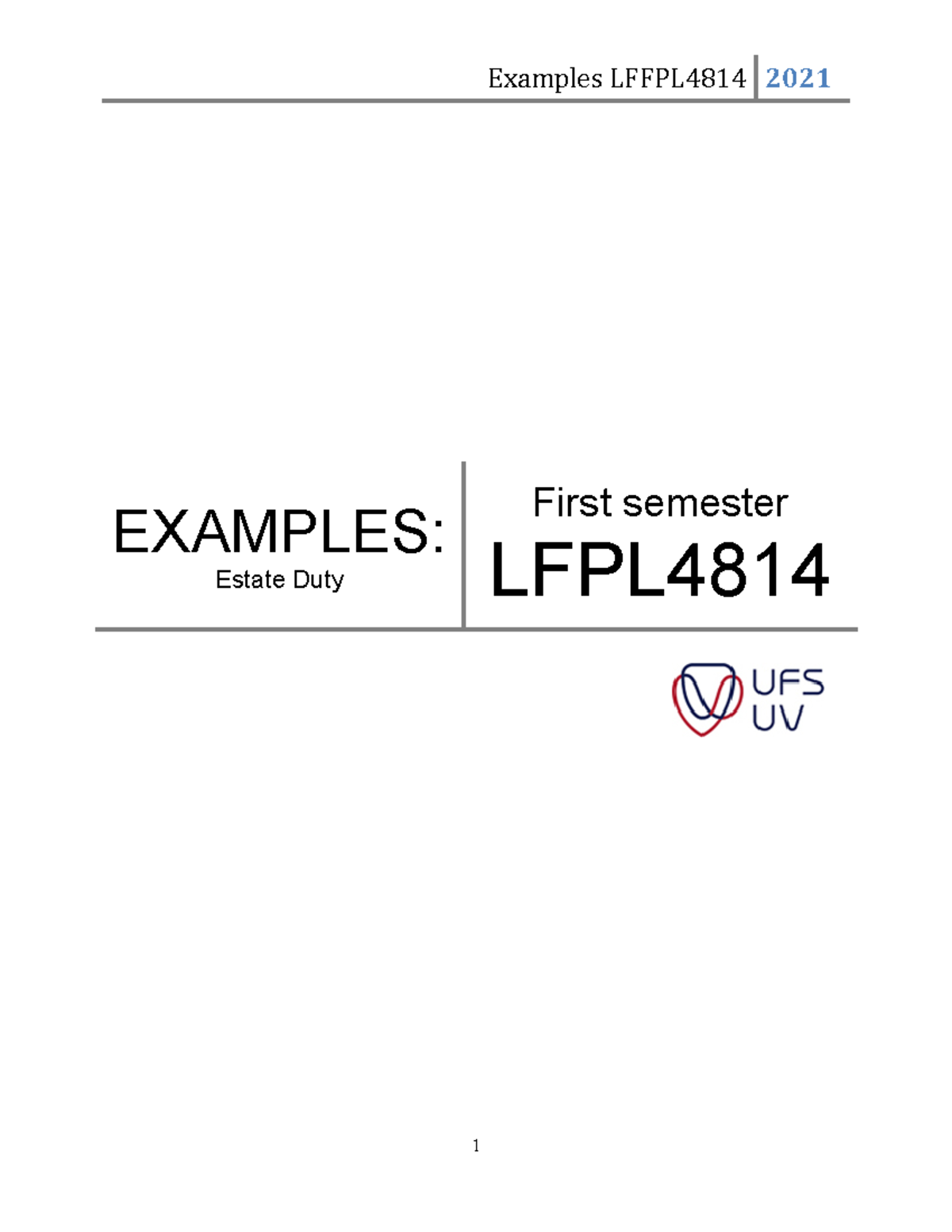 Examples Estate Duty - EXAMPLES: Estate Duty First semester LFPL ESTATE ...