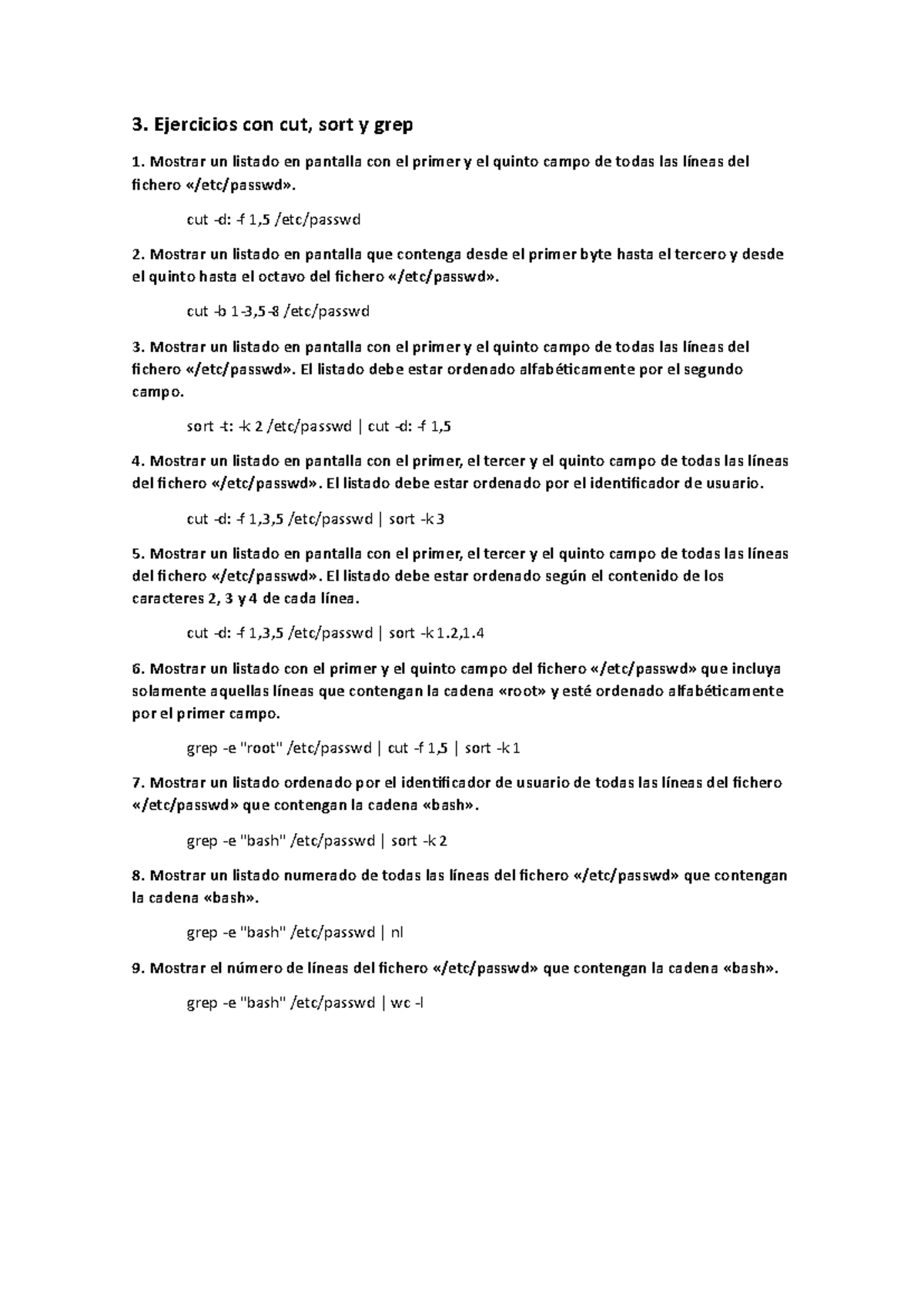 Aso Tarea 2 - 3. Ejercicios con cut, sort y grep Mostrar un listado en pantalla con el primer y ...