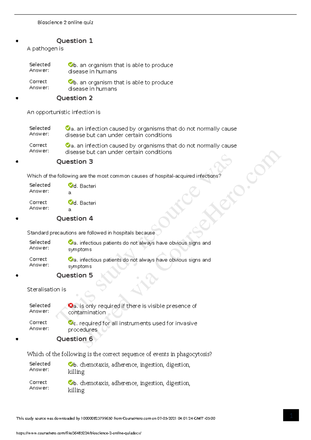 Bioscience 2 online quiz - 1 Question 1 A pathogen is Selected Answer: b. an organism that is ...