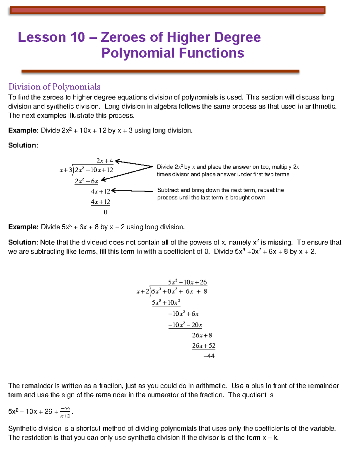 Lesson 10 Division of Polynomials - Division of Polynomials To find the zeroes to higher degree ...