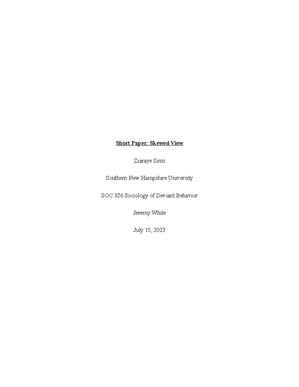 SOC 326 Short Paper Skewed View - Short Paper: Skewed View Ziaraye Sims ...