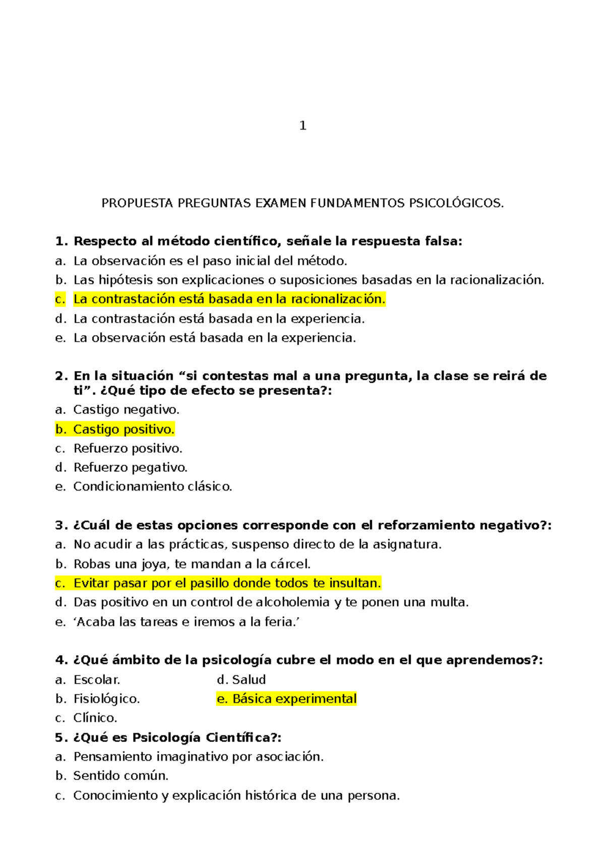 Todas las preguntas y sus respuestas - 1 PROPUESTA PREGUNTAS EXAMEN FUNDAMENTOS PSICOLÓGICOS ...