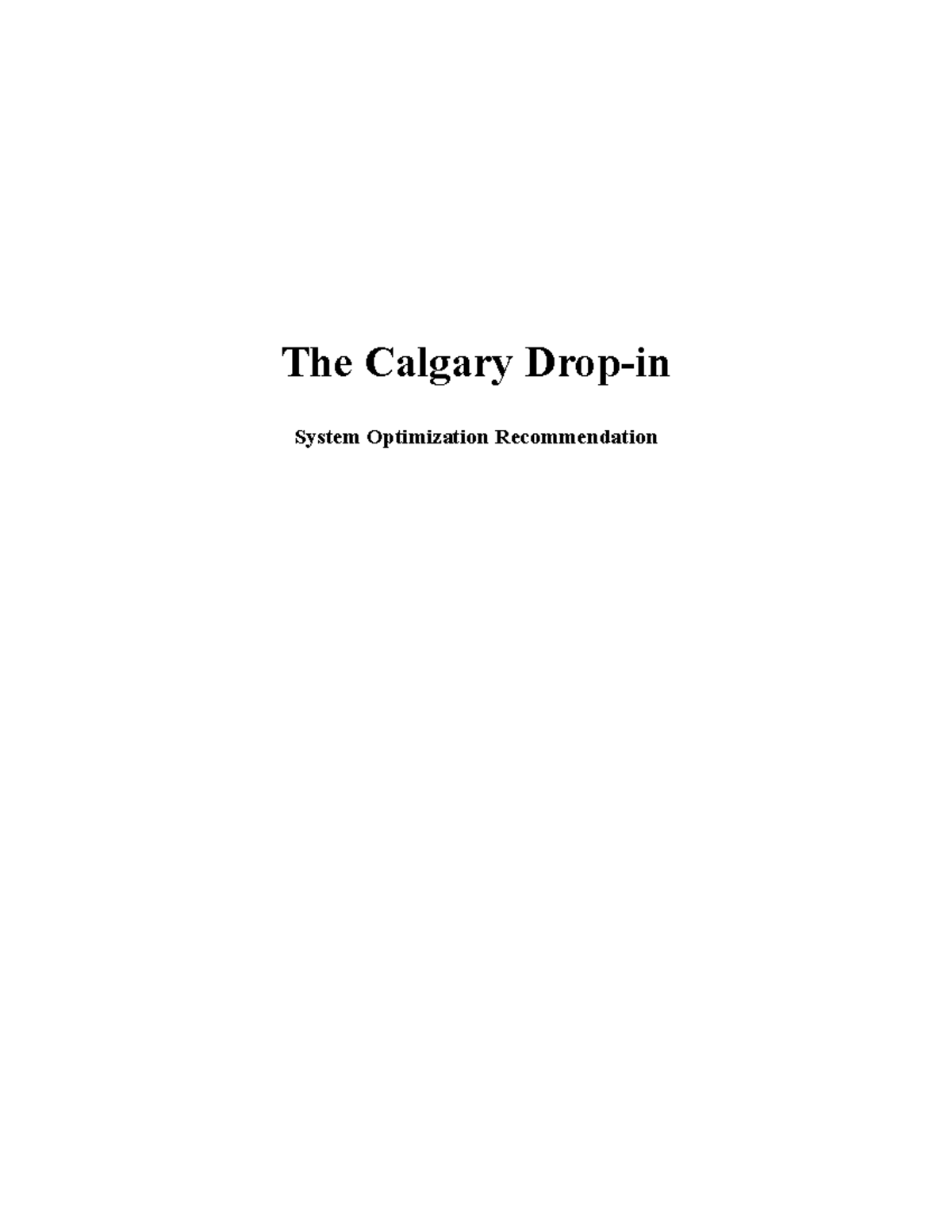 Assignment 4 - Case study - The Calgary Drop-in System Optimization Recommendation Executive ...