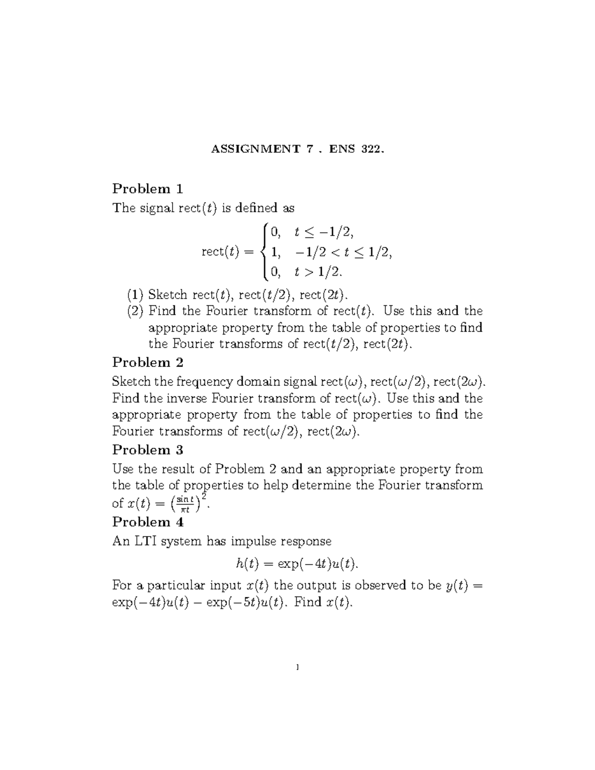 assigment (hw ) 2 - ASSIGNMENT 7. ENS 322. Problem 1 The signal rect(t) is defined as rect(t ...