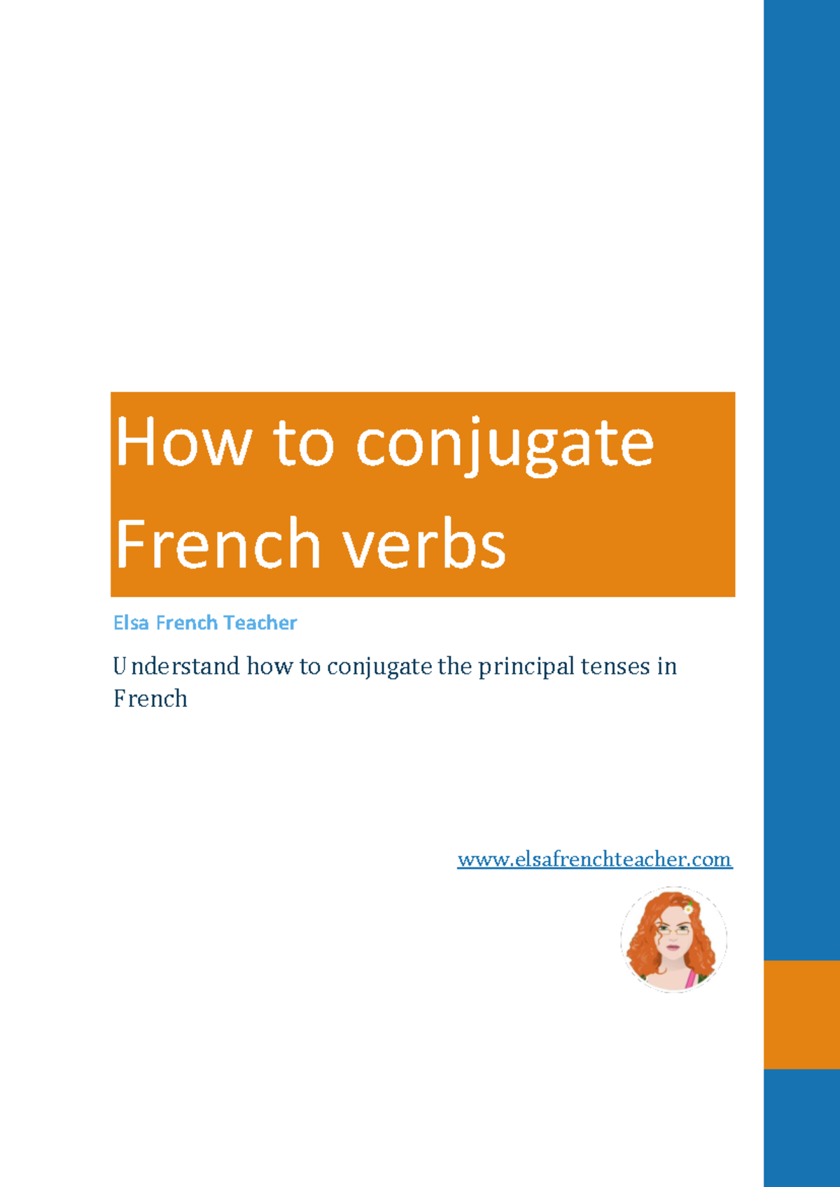 How to conjugate French verbs - How to conjugate French verbs Elsa ...