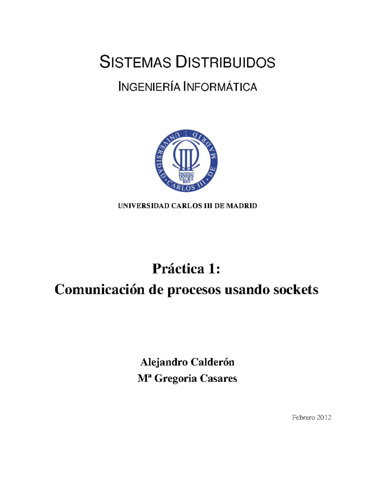 Practica 1 ssdd superior - SISTEMAS DISTRIBUIDOS INGENIERÍA INFORMÁTICA ...