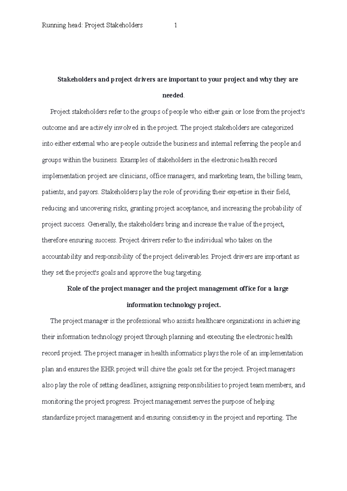 Stakeholders and project drivers are important to your project and why ...