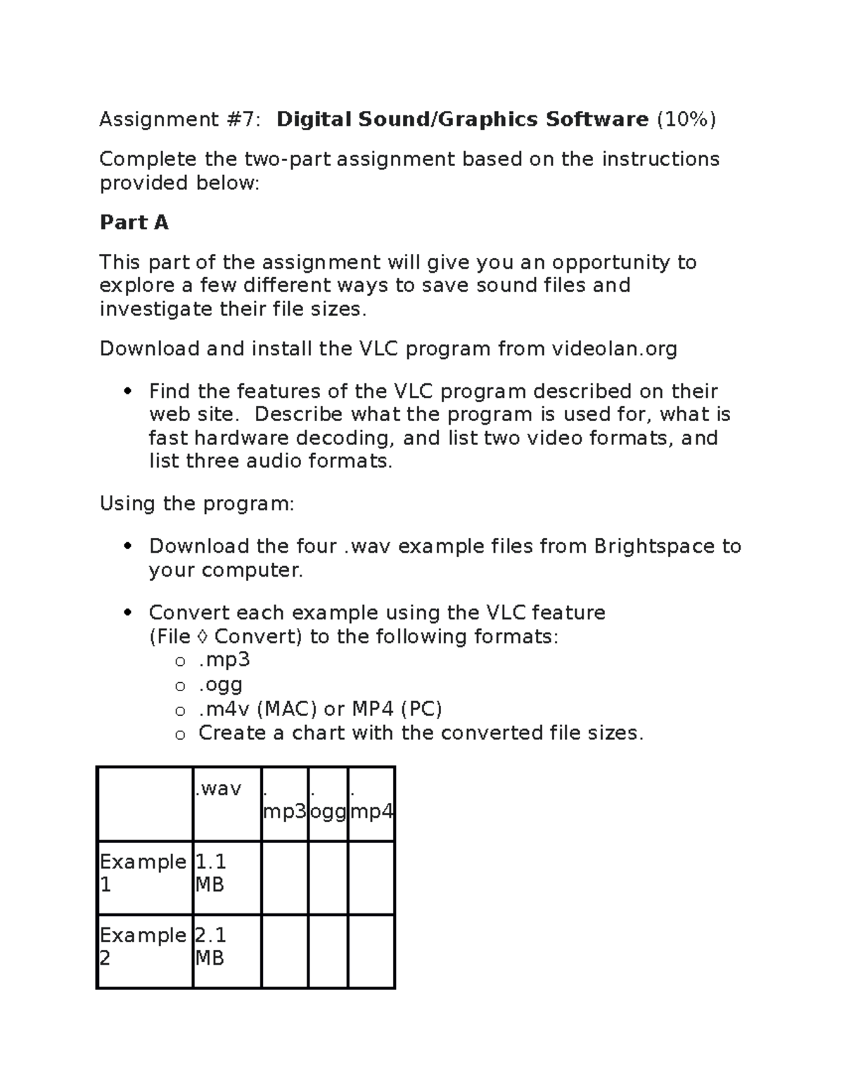 Assignment 7 outline - Assignment #7: Digital Sound/Graphics Software (10%) Complete the two ...