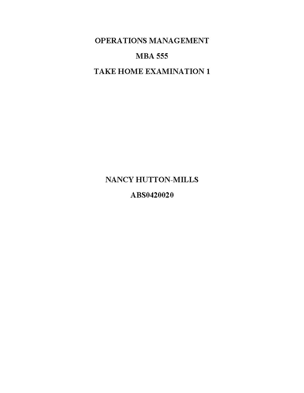 OMGT THE1 NHM - Case studies - OPERATIONS MANAGEMENT MBA 555 TAKE HOME ...