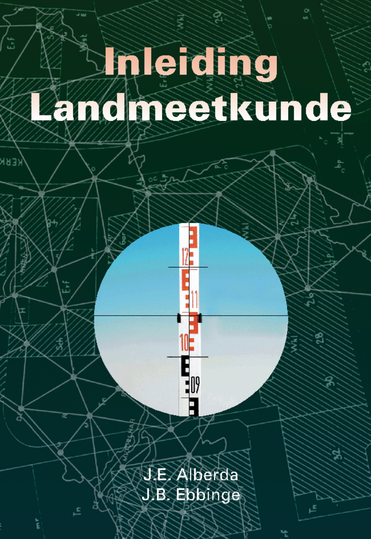 Inleiding Landmeetkunde - boek - Inleiding Landmeetkunde J. Alberda J ...