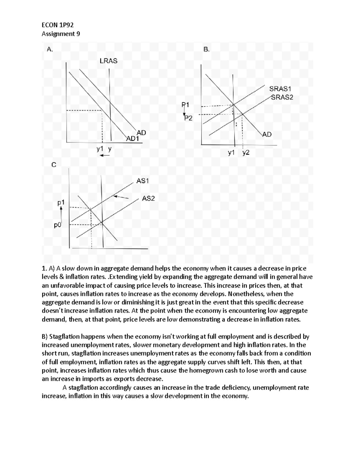 Assignment 9 - ECON 1P Assignment 9 A) A slow down in aggregate demand ...