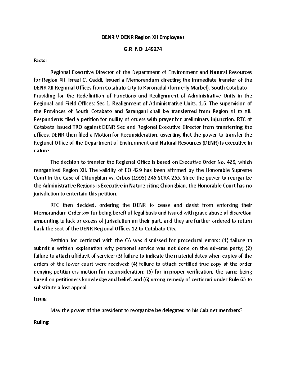 DENR V DENR Region XII Employees - NO. 149274 Facts: Regional Executive ...