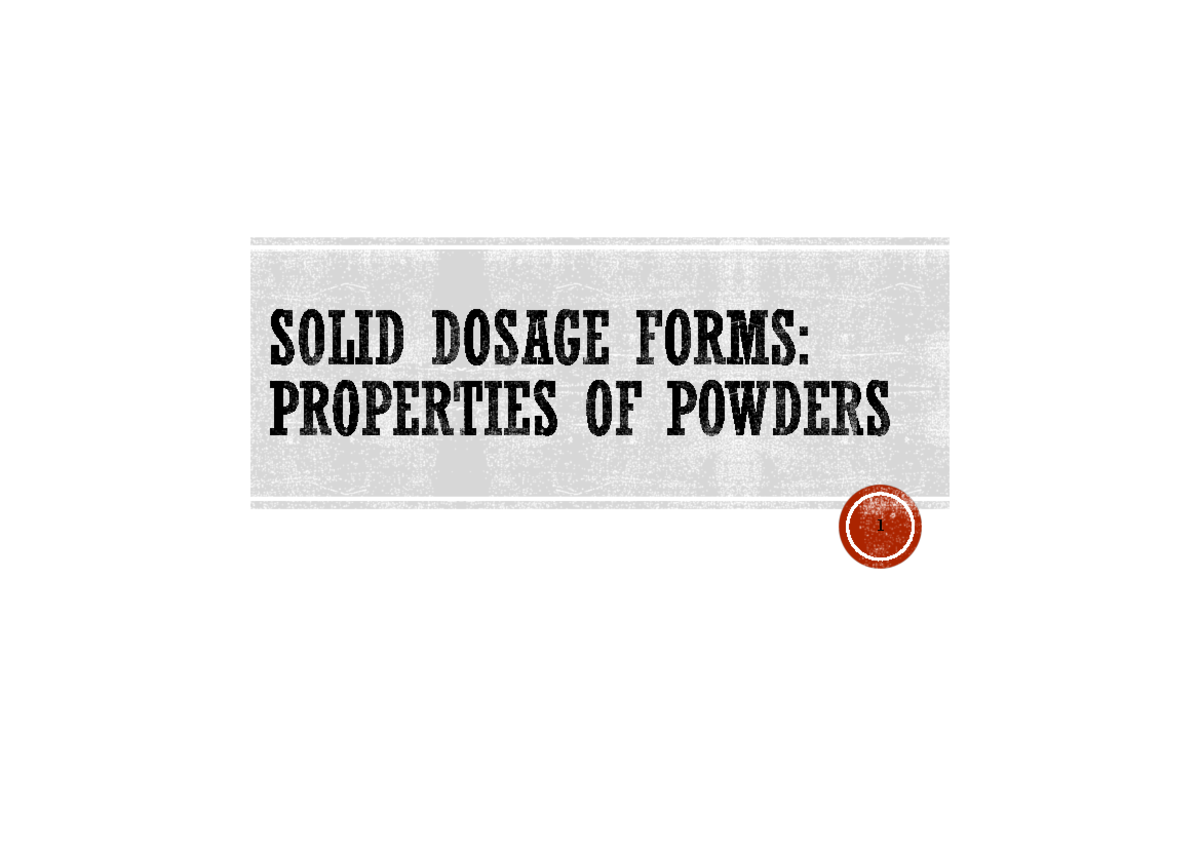 Lecture 24 - Solid Dosage Form (Properties of Powders) - §Discuss ...