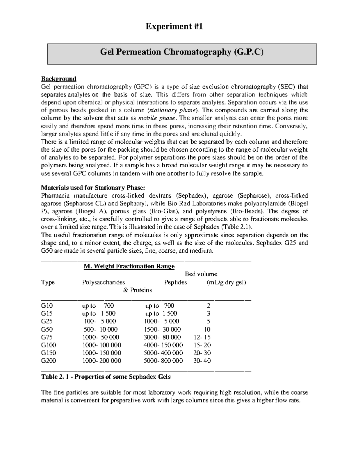 Experiment#1 Protocol - Experiment Background Gel permeation chromatography (GPC) is a type of ...