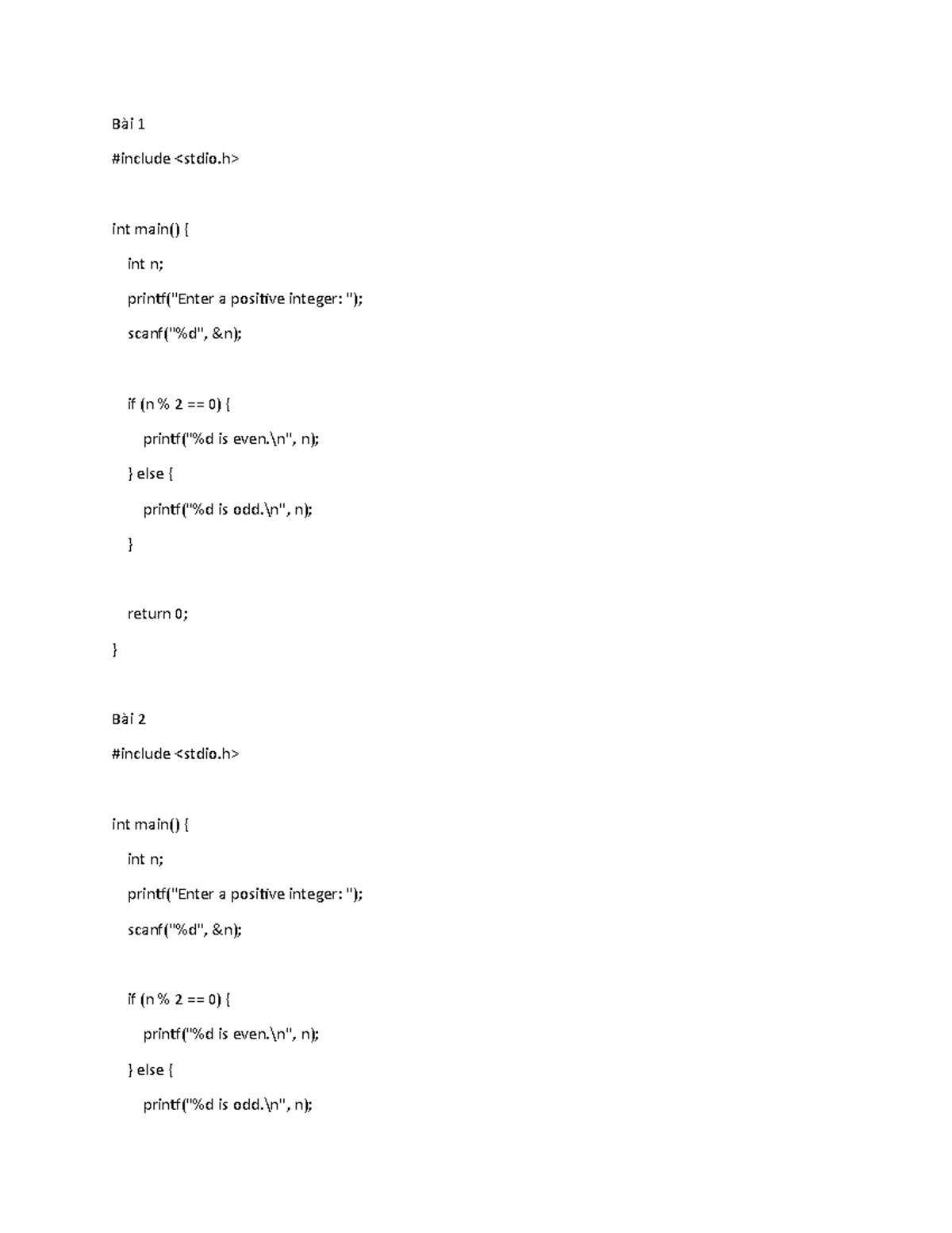 Assignment 1 - dasdas - Bài 1 #include int main() { int n; printf("Enter a positive integer ...