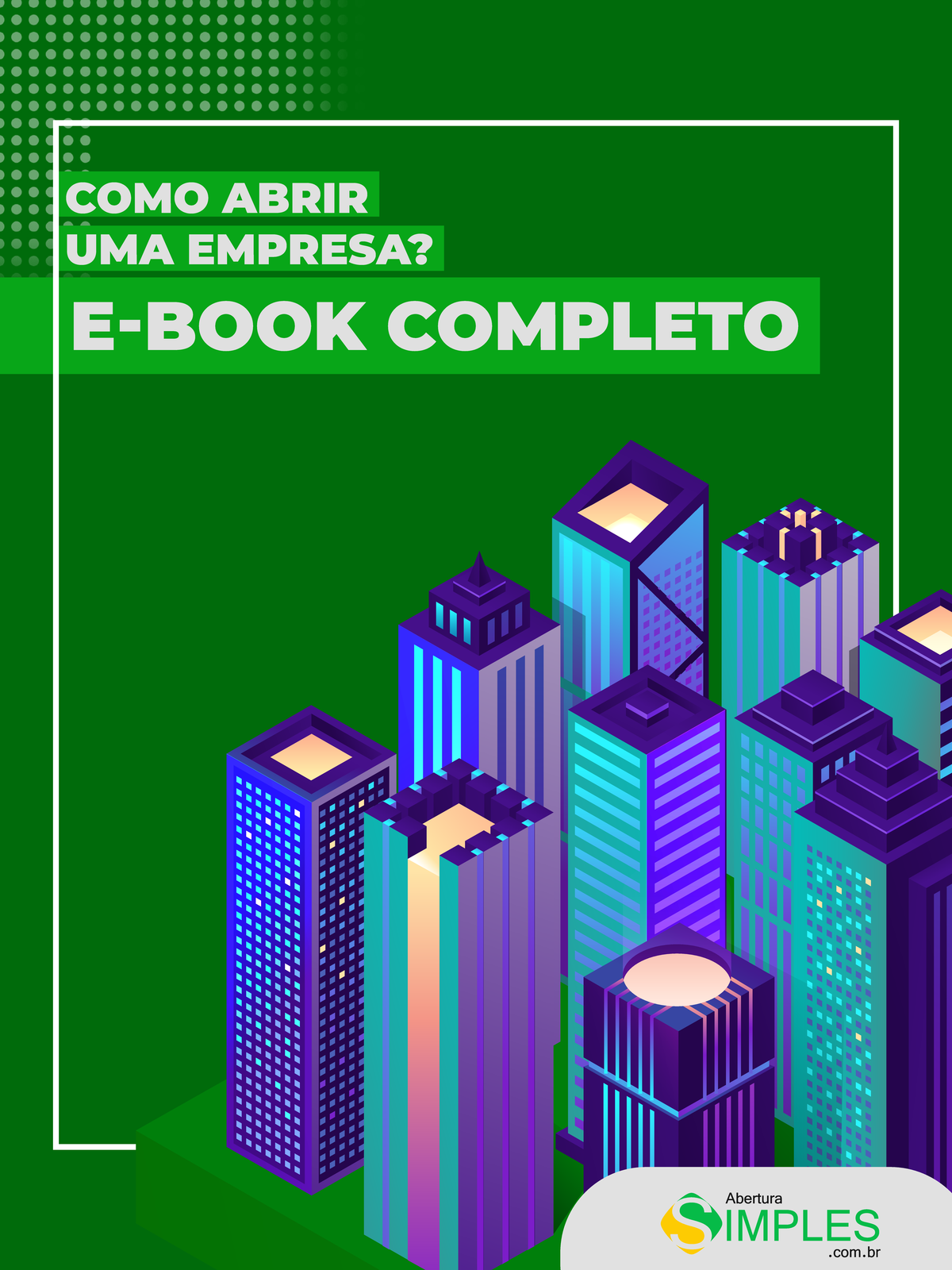 Ebook-abrir-empresa (1) - E-BOOK COMPLETO COMO ABRIR UMA EMPRESA? Ebook: Como abrir uma empresa ...