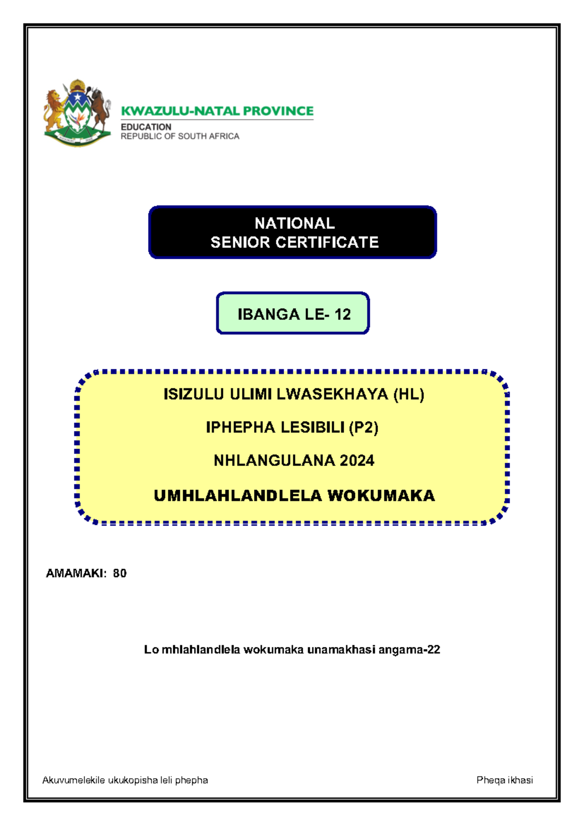Isizulu HL P2 MG JUNE 2024 (16 - NSC AMAMAKI: 80 Lo mhlahlandlela wokumaka unamakhasi angama- 22 ...