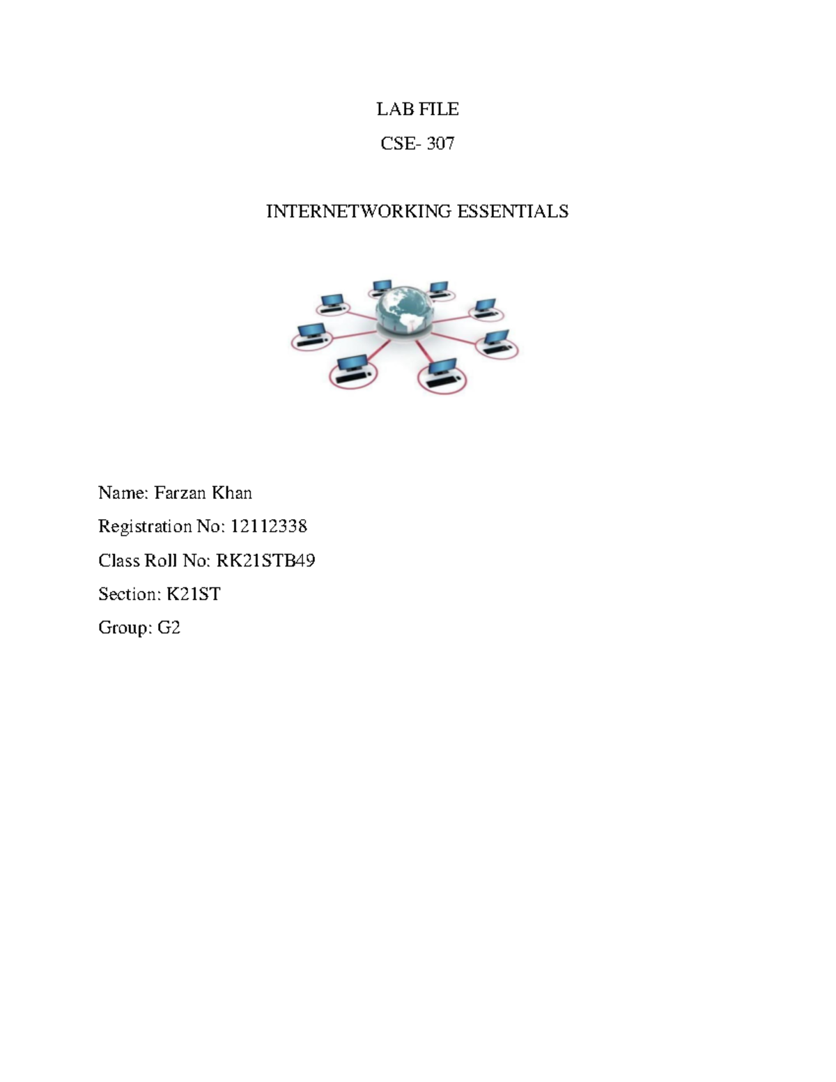CSE 307-EXP1-12112338 - LAB FILE CSE- 307 INTERNETWORKING ESSENTIALS Name: Farzan Khan ...