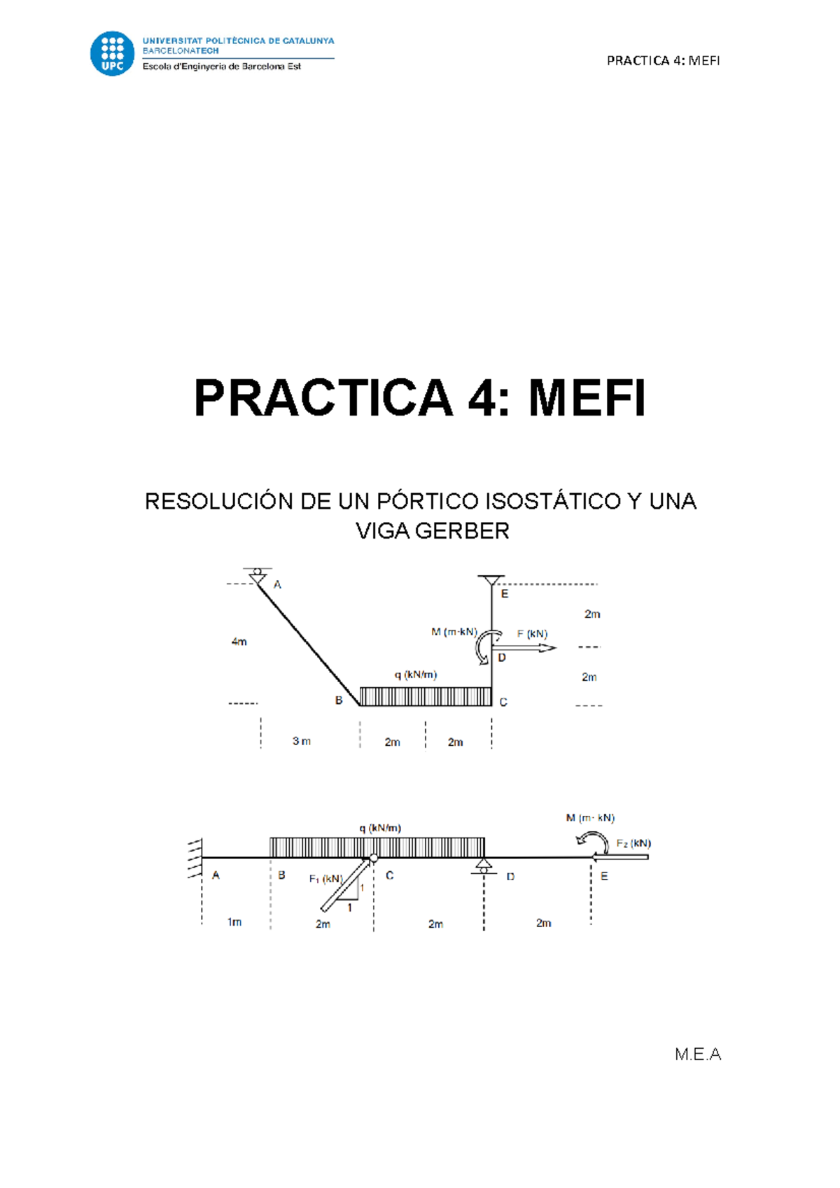 Practica 2 - PRACTICA 4: MEFI RESOLUCIÓN DE UN PÓRTICO ISOSTÁTICO Y UNA ...