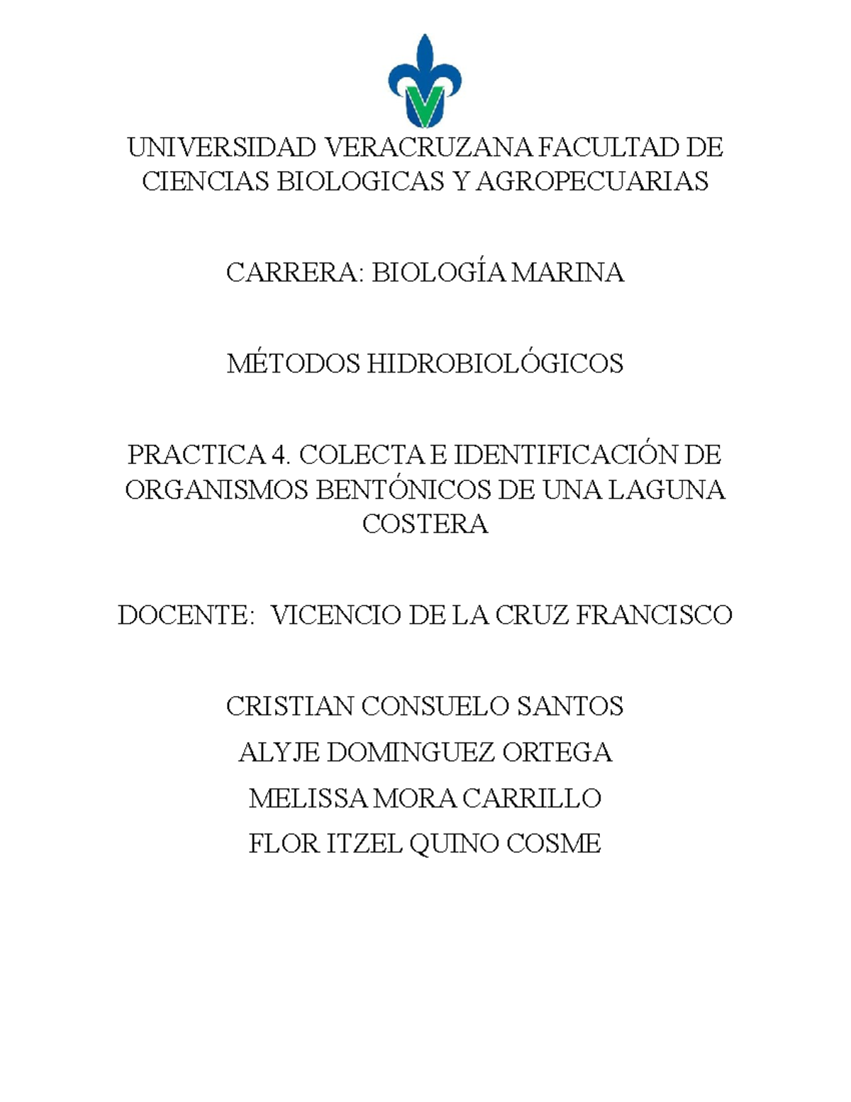 Practica 4 - UNIVERSIDAD VERACRUZANA FACULTAD DE CIENCIAS BIOLOGICAS Y AGROPECUARIAS CARRERA ...