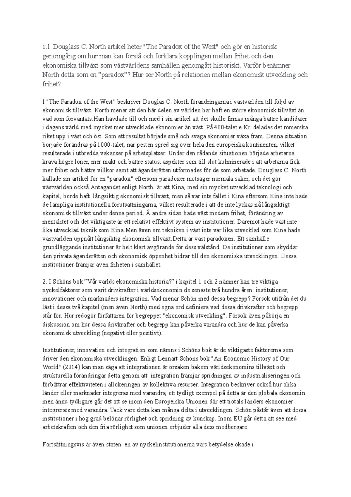 Kopia av Sem 1 uppg - Hej svejs - 1. Douglass C. North artikel heter "The Paradox of the - Studocu