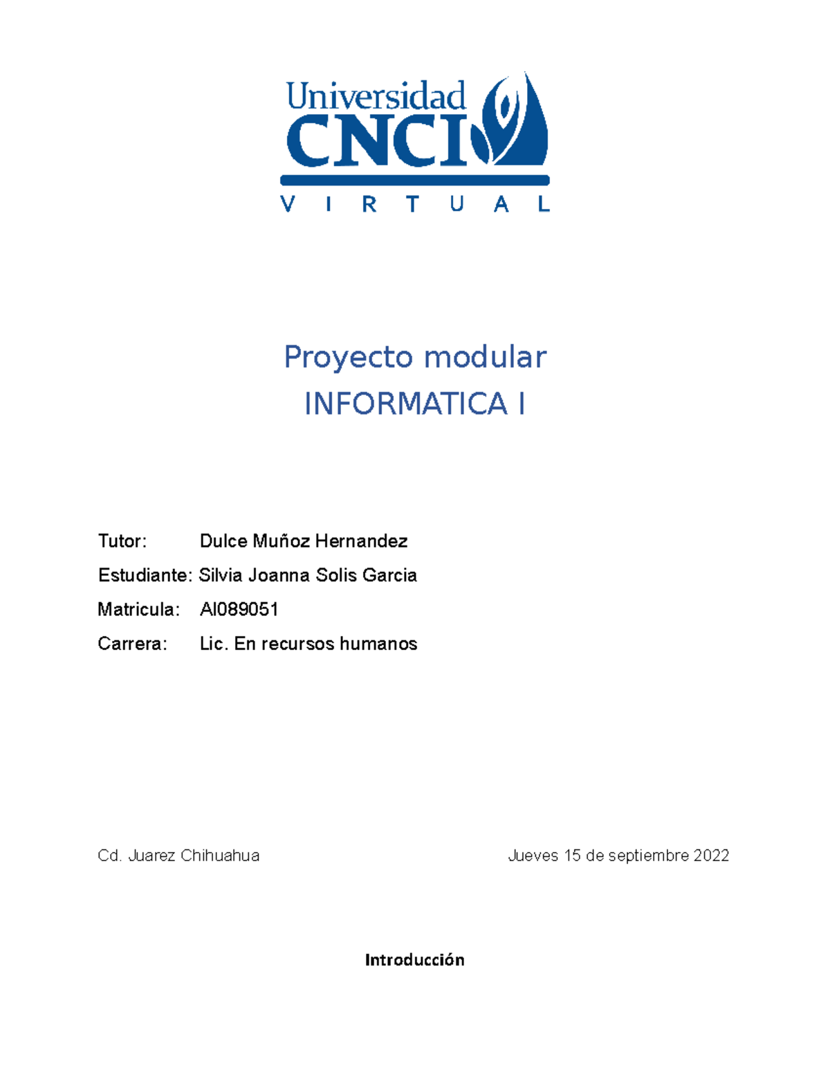 Proyecto Modular Informatica l - Proyecto modular INFORMATICA I Tutor: Dulce Muñoz Hernandez ...