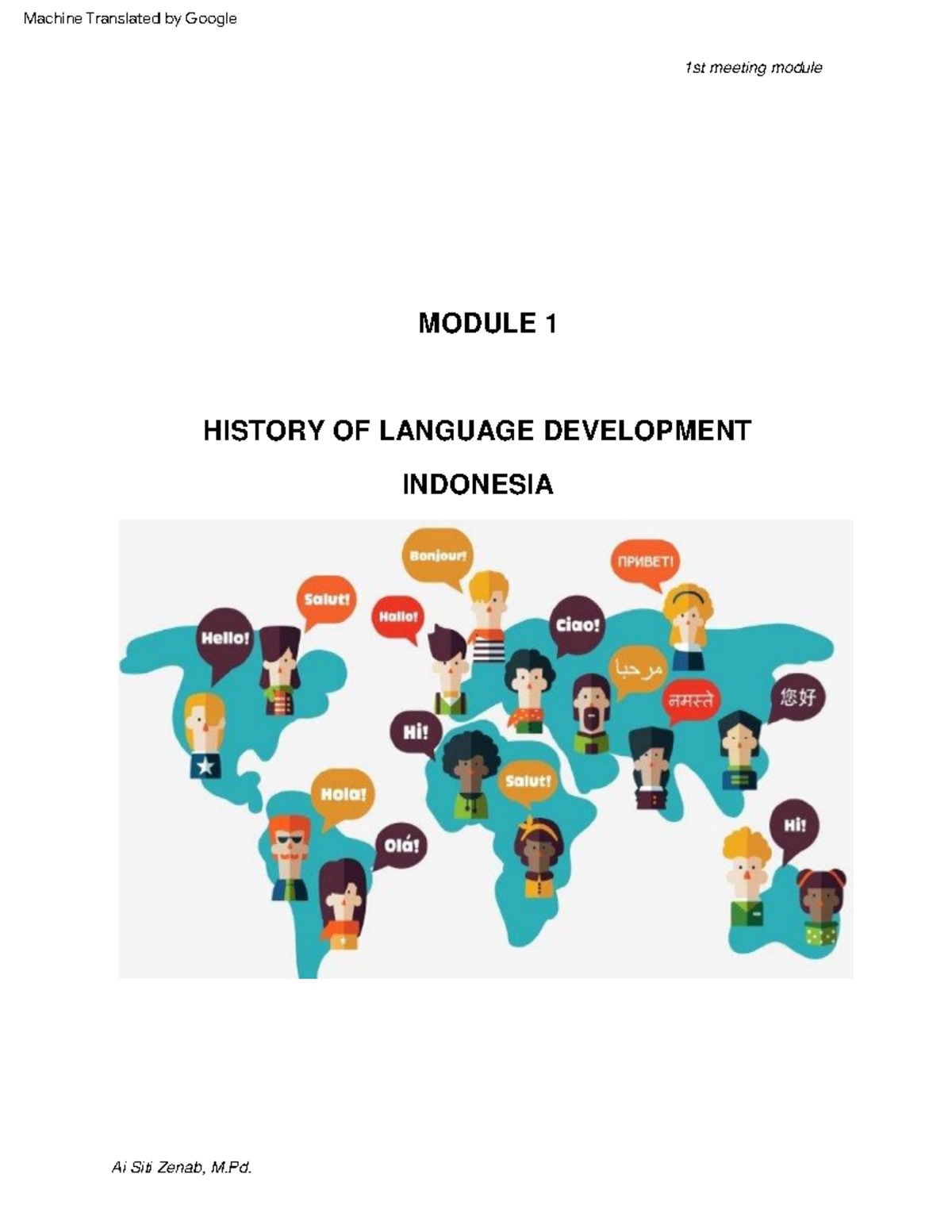 Modul 1 - bahasa - 1st meeting module HISTORY OF LANGUAGE DEVELOPMENT MODULE 1 INDONESIA 1st ...