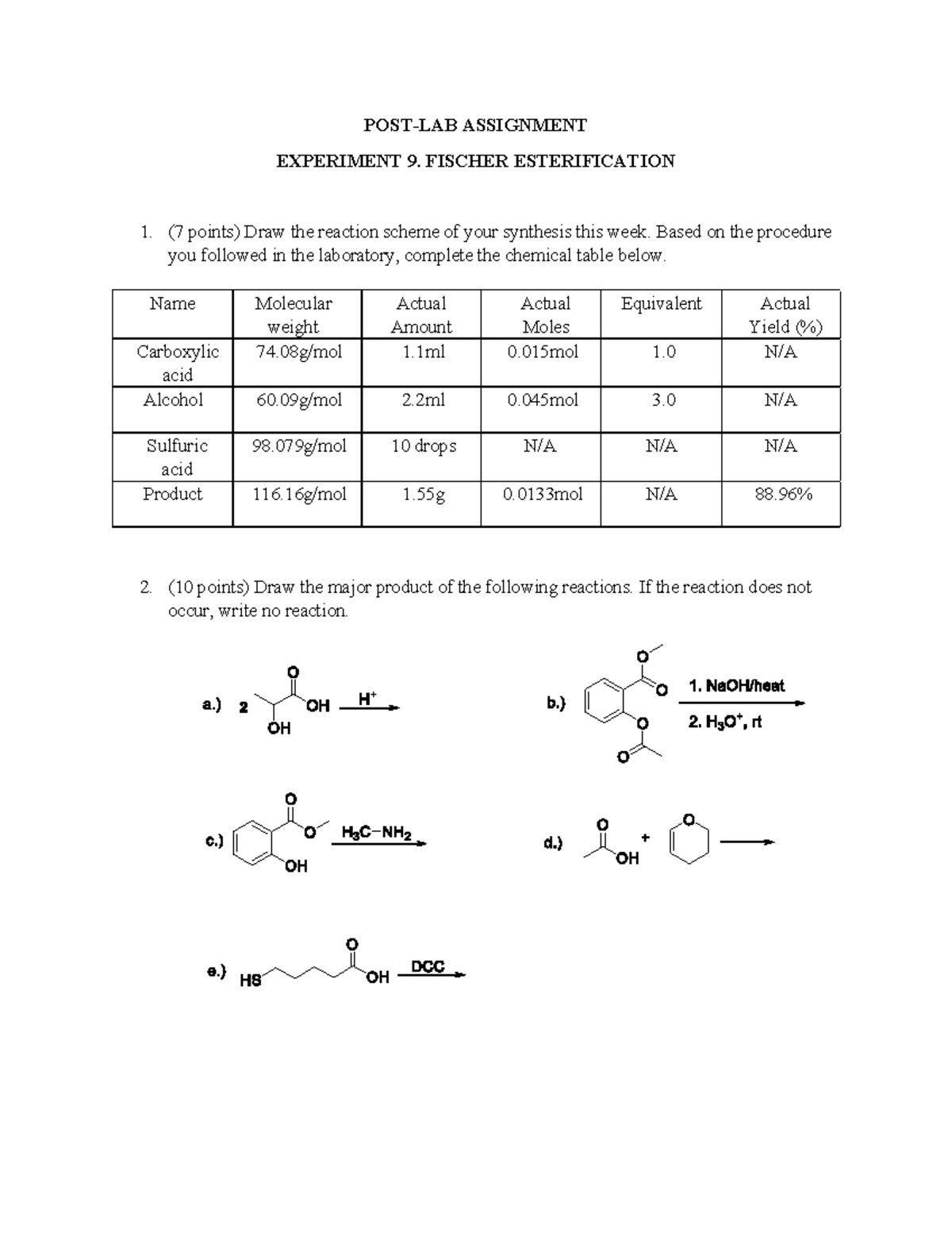 Orgo II Postlab #9 FISCHER ESTERIFICATION - POST-LAB ASSIGNMENT EXPERIMENT 9. FISCHER ...