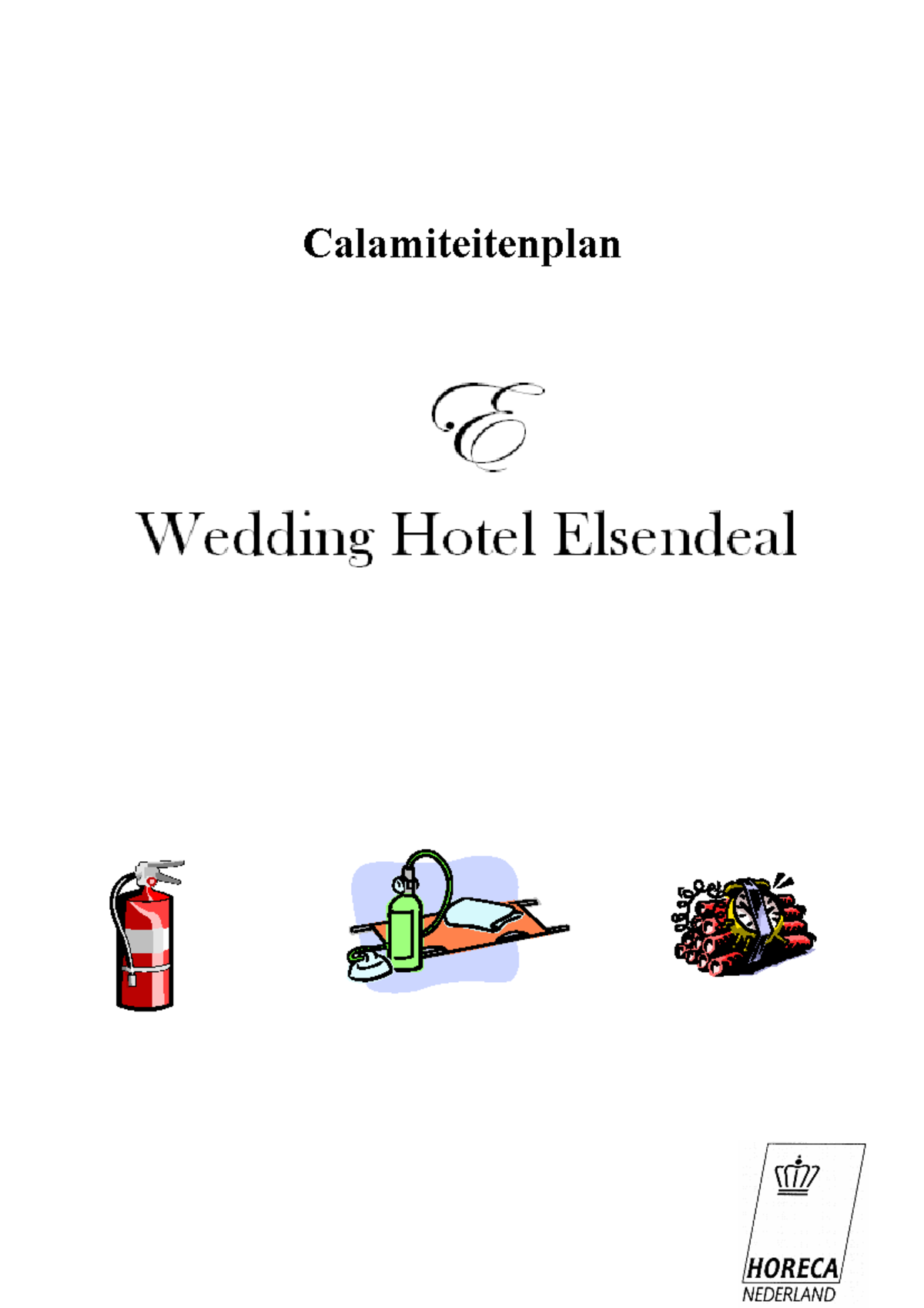 Model calamiteitenplan voor hotels - Calamiteitenplan Calamiteitenplan Inhoudsopgave HOOFDSTUK 1 ...