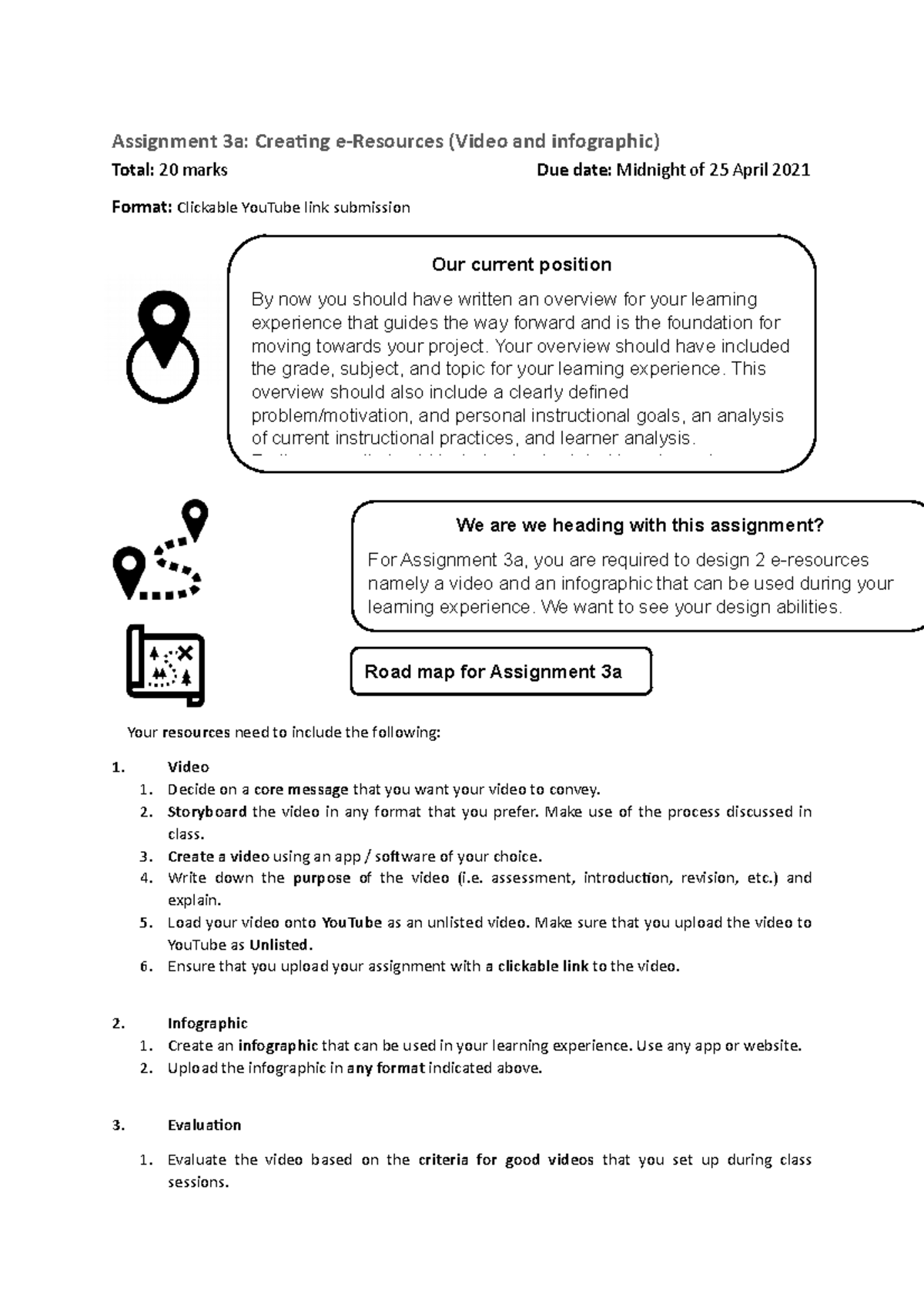 Assignment 3a - Video 1. Decide on a core message that you want your ...
