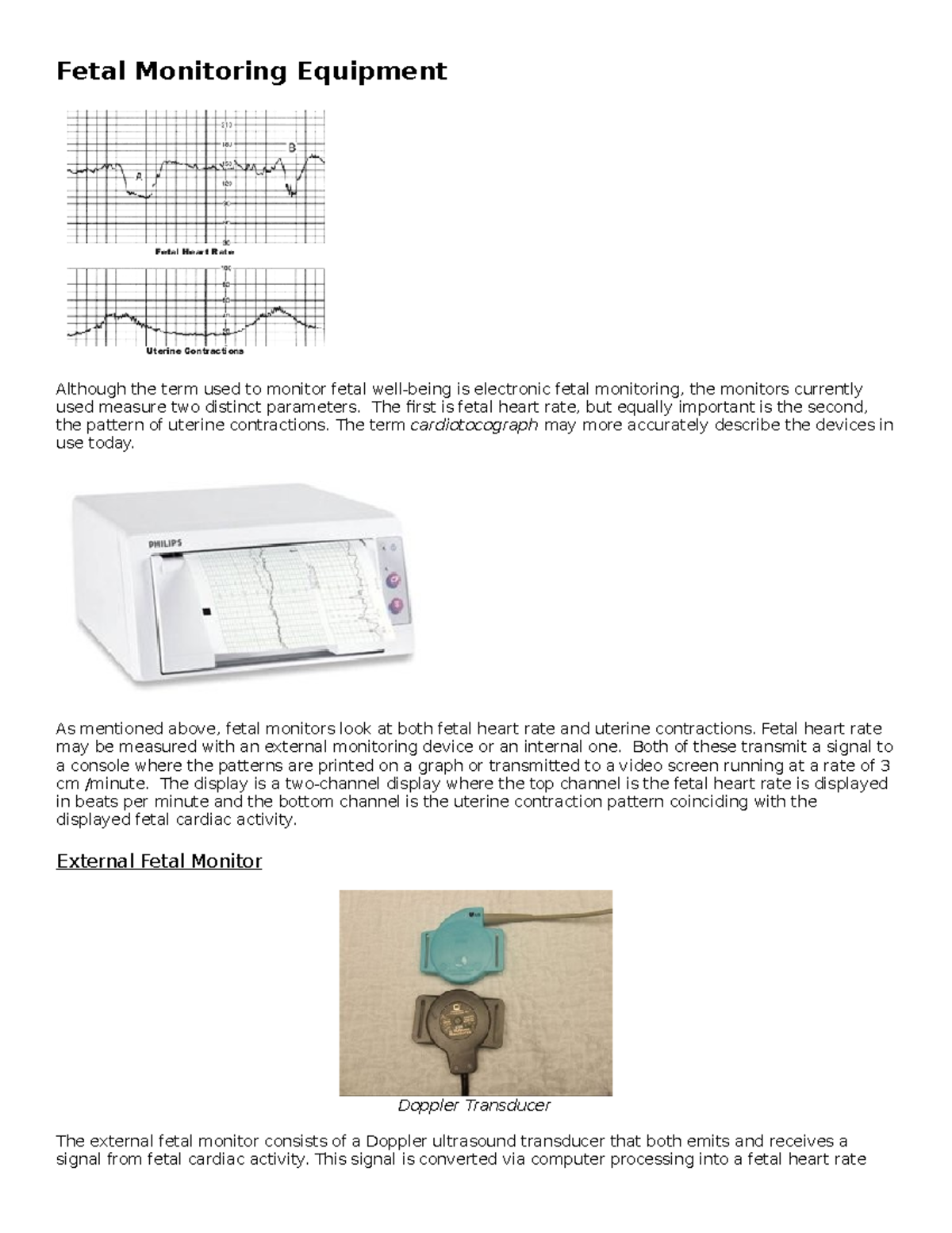 Fetal Monitoring - The first is fetal heart rate, but equally important ...