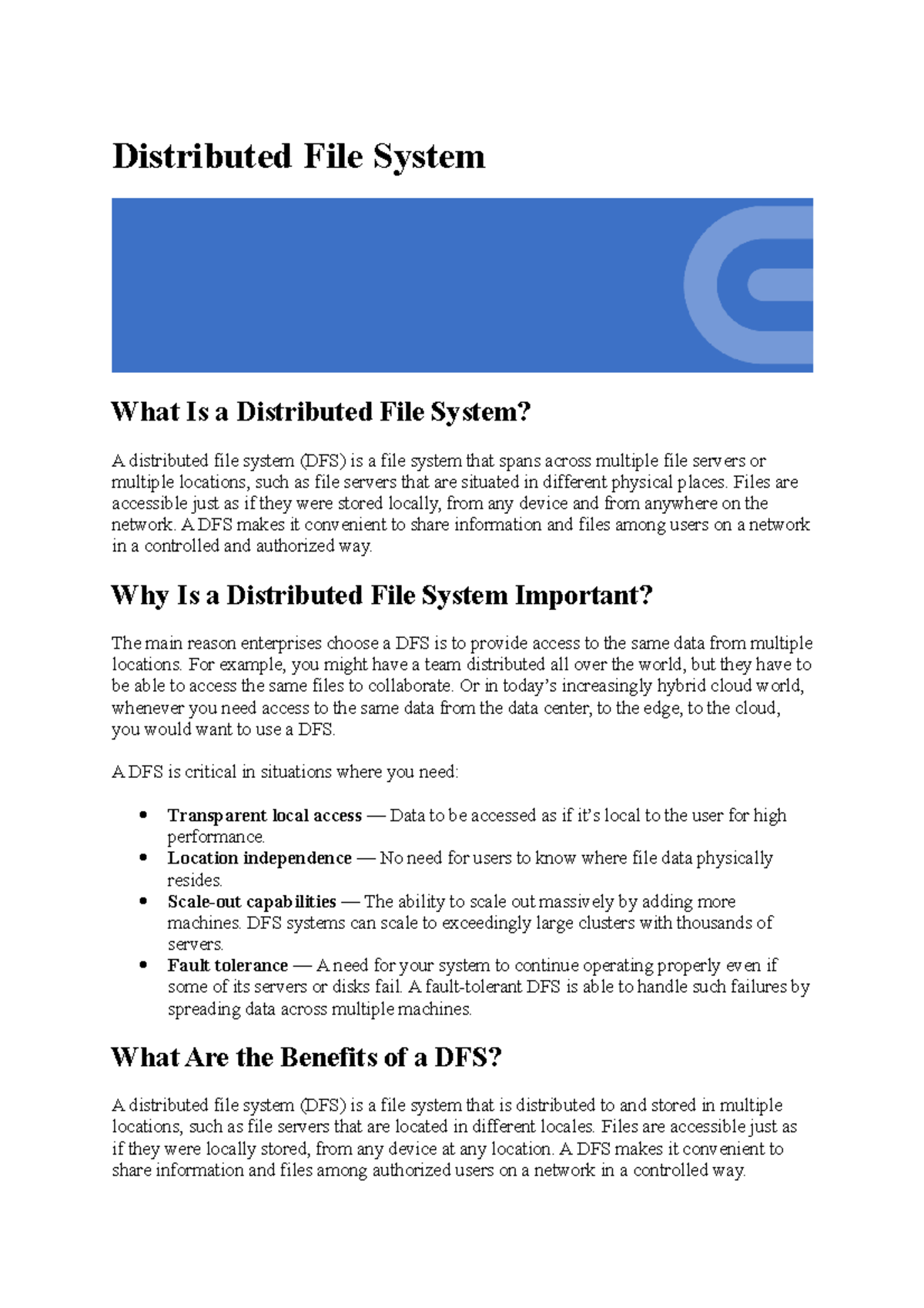 Distributed File System - Files are accessible just as if they were ...