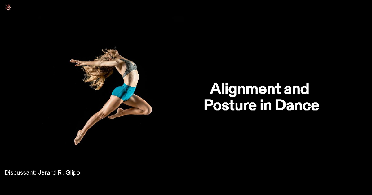 Alignment and Posture in Dance Glipo Jerard - Alignment and Posture in ...