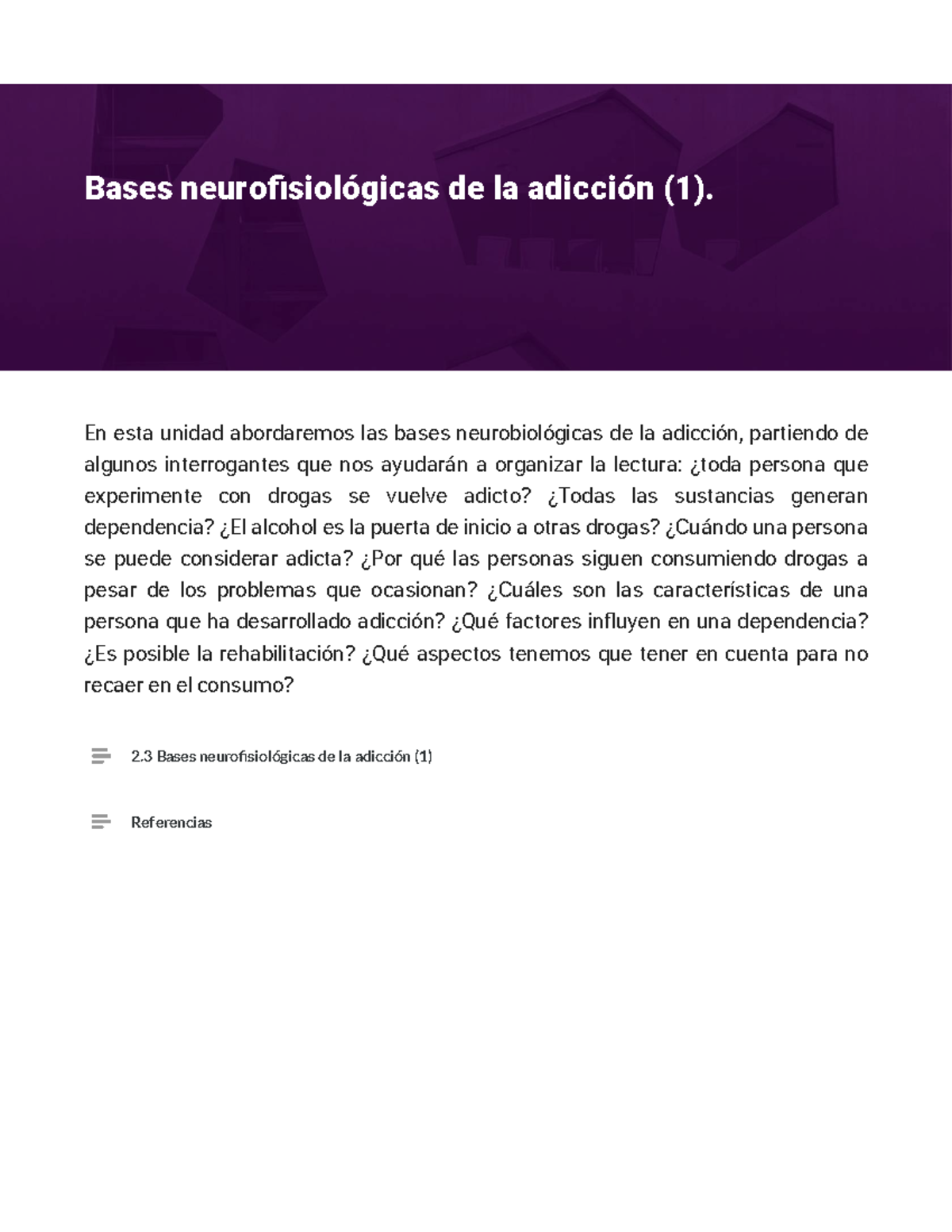 Módulo 2 - Lectura 3 - En esta unidad abordaremos las bases neurobiológicas de la adicción ...