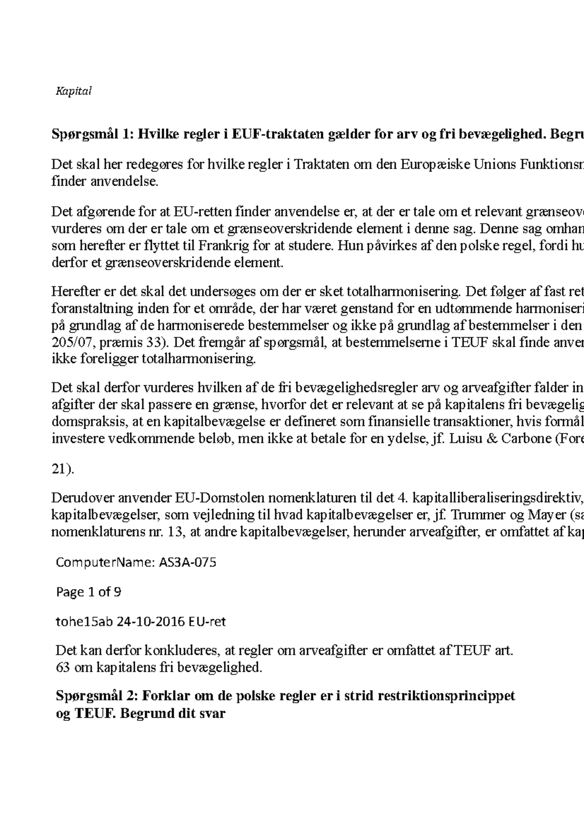 Kapital -eu-ret - Kapital Spørgsmål 1: Hvilke regler i EUF-traktaten ...