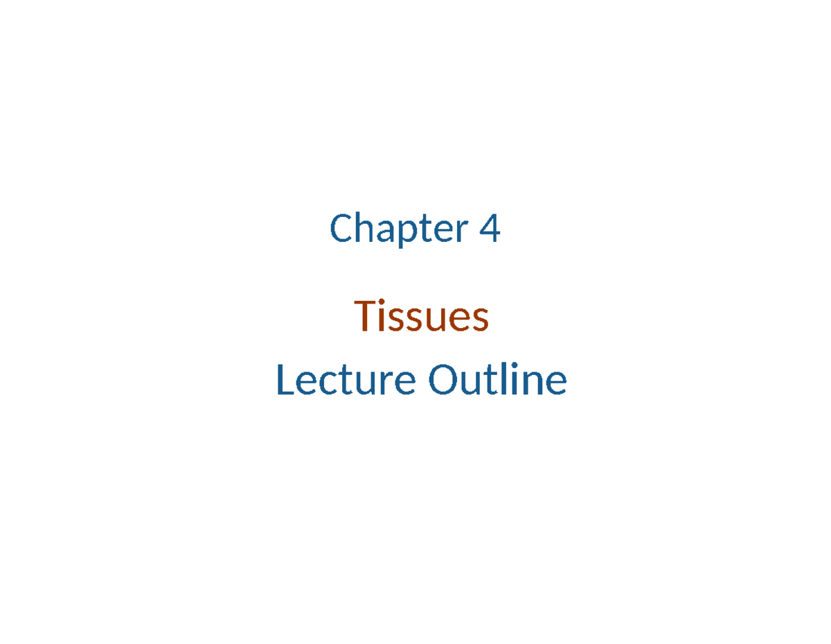 CH 4 - Introduction to Biology - Anatomy and Physiology Topic: Tissues ...