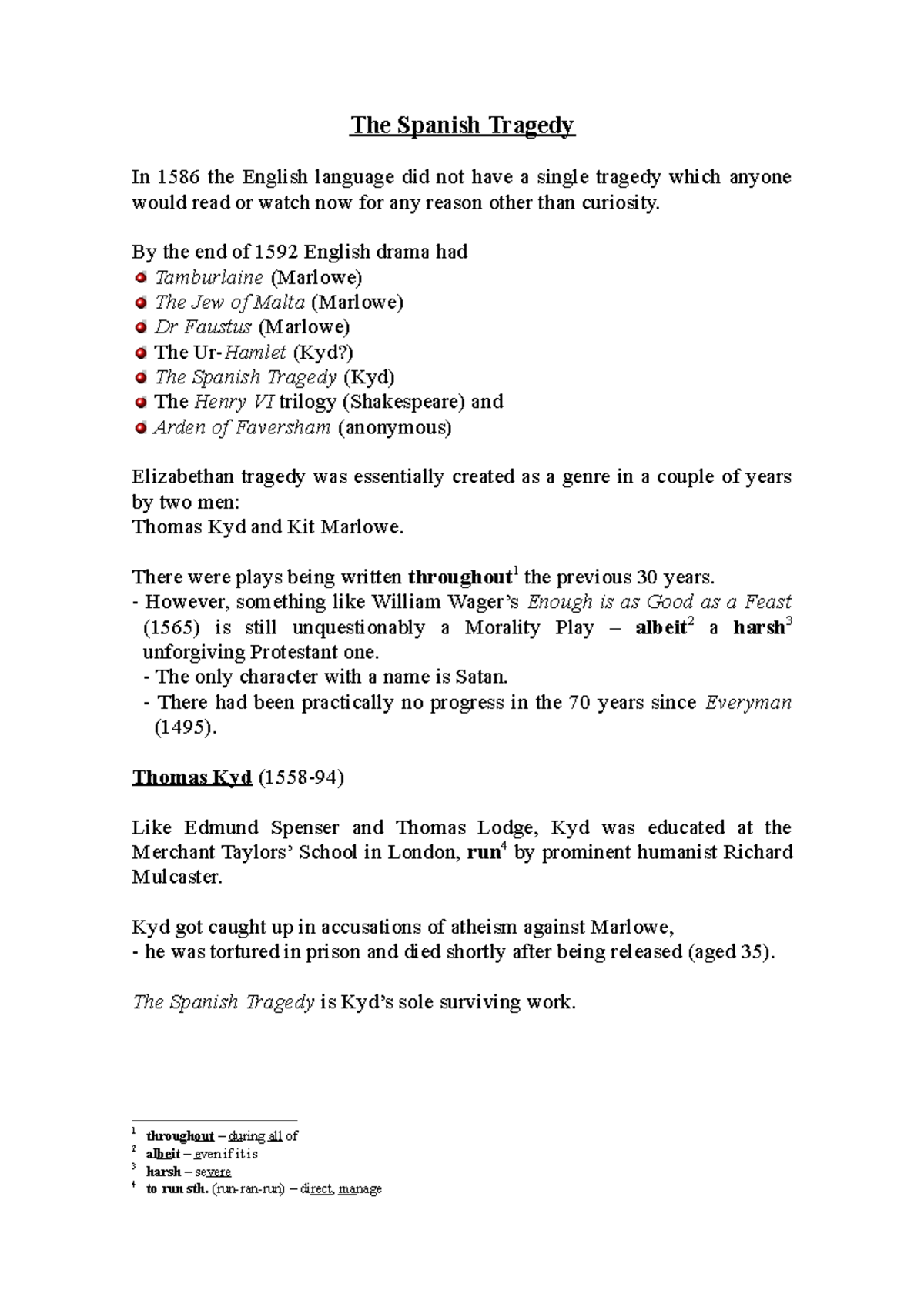 The Spanish Tragedy - By the end of 1592 English drama had Tamburlaine ...