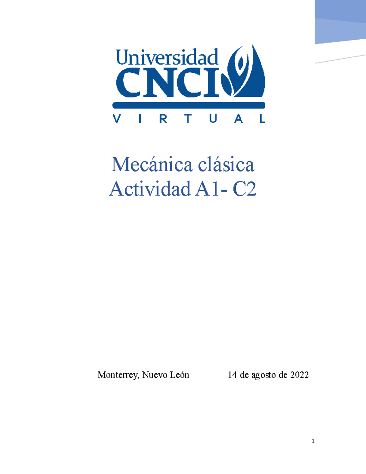 Actividad A1-C2 - Monterrey, Nuevo León 14 de agosto de 2022 1 Mecánica ...