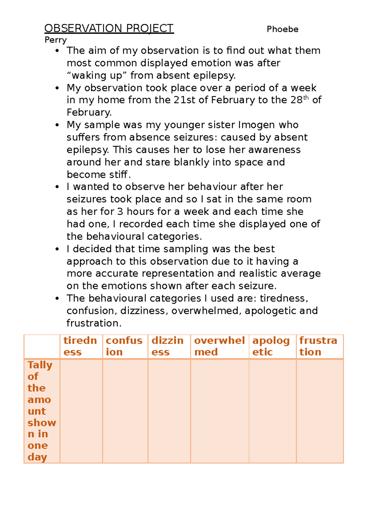 Observation study 2 - OBSERVATION PROJECT Phoebe Perry The aim of my ...