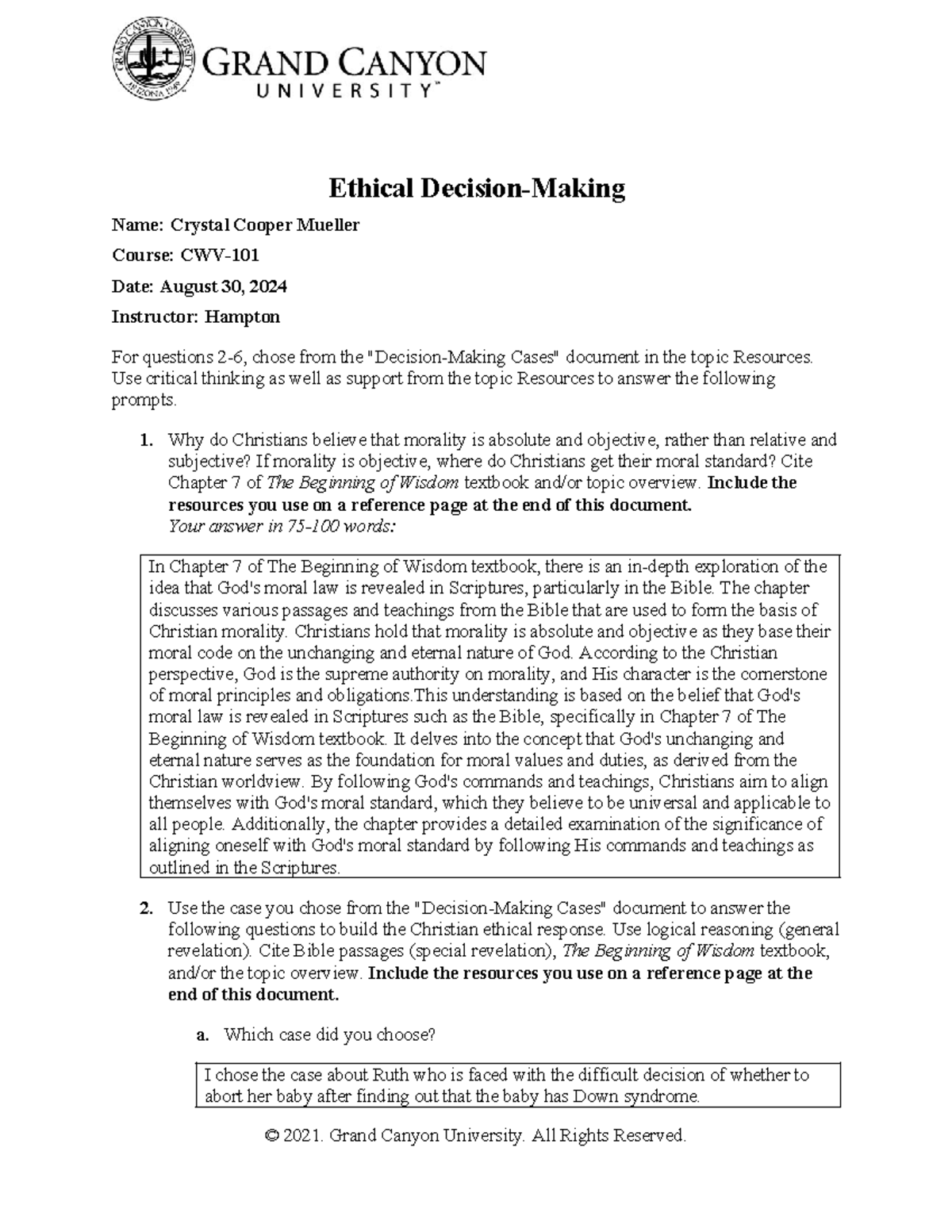 CWV-101 Ethical Decision Making - Ethical Decision-Making Name: Crystal ...