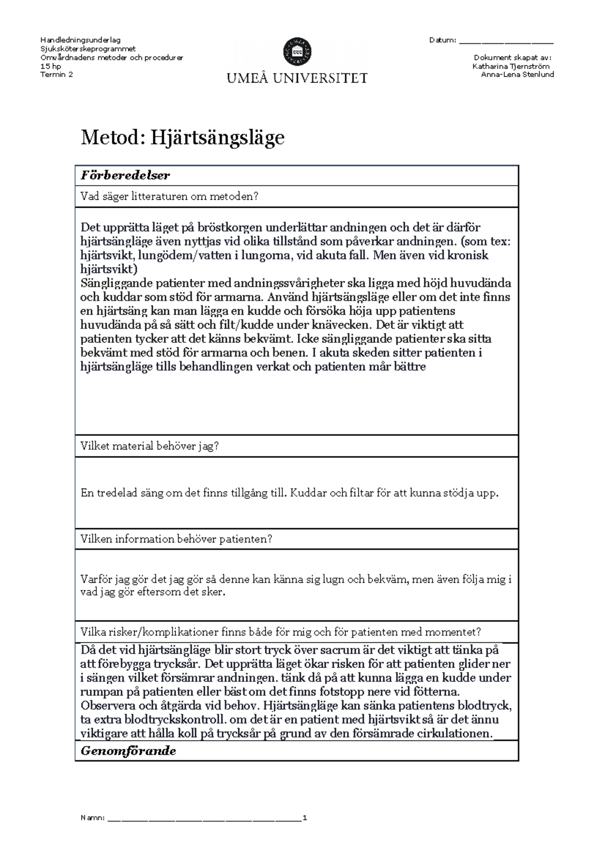 4. Hjärtsängläge - Handledningsunderlag Sjuksköterskeprogrammet Omvårdnadens metoder och ...