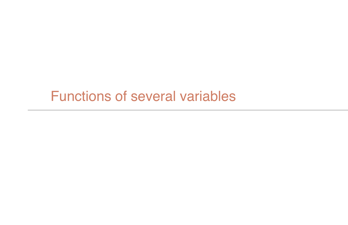 4주차 - 교수님 강의안입니다. 상세하게 서술되어 있습니다. - Functions of several variables Functions of several ...