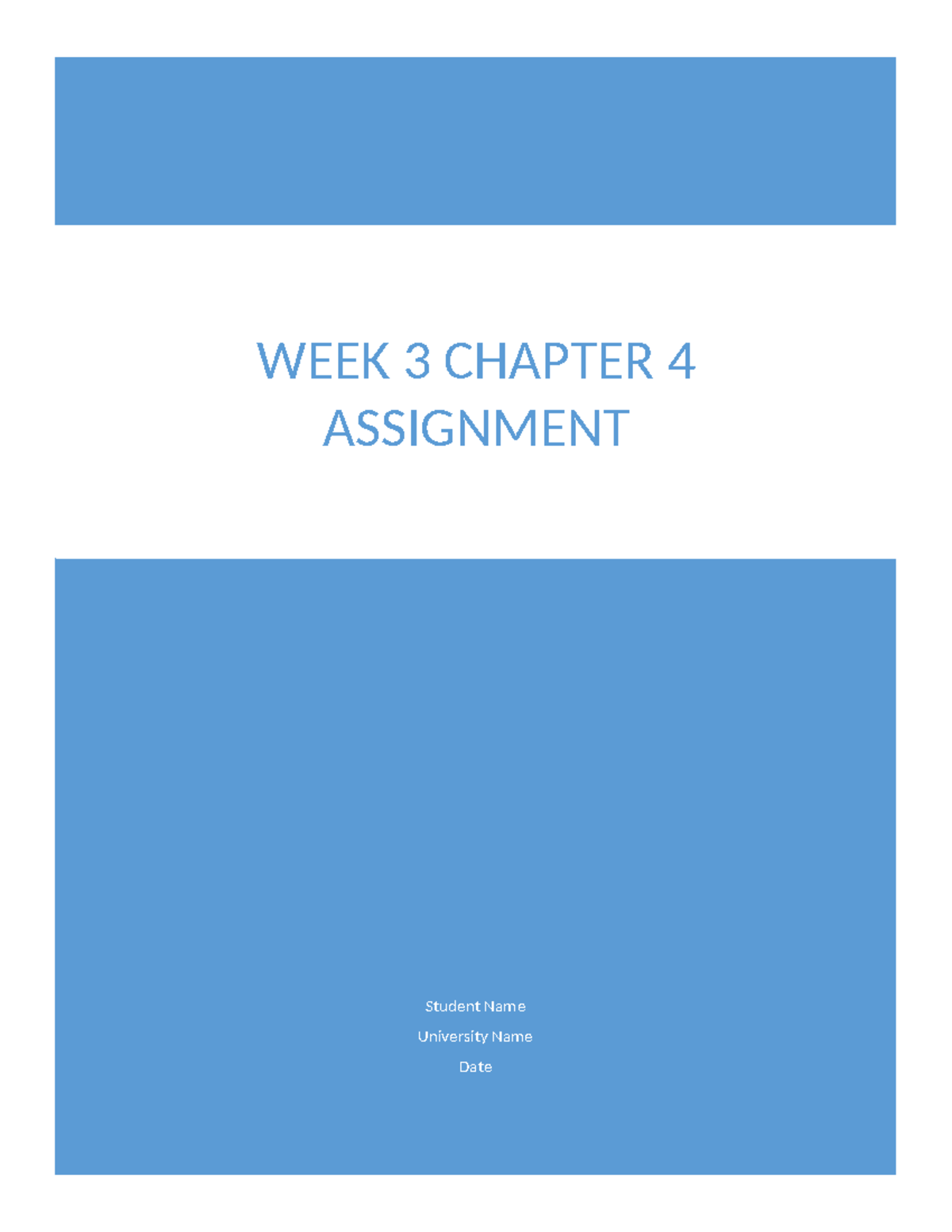 Week 3 Chapter 4 Assignment - Student Name University Name Date WEEK 3 ...