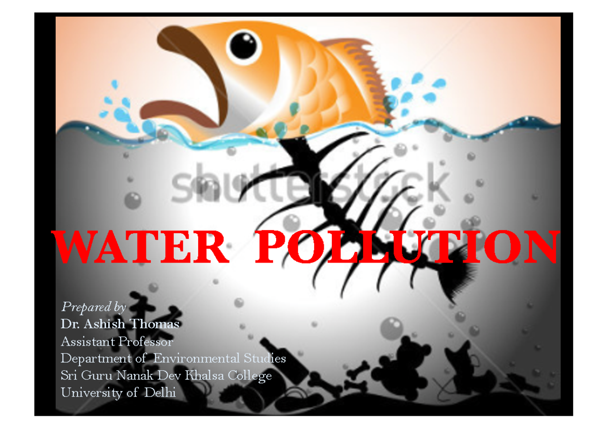 Water pollution - WATER POLLUTION Prepared by Dr. Ashish Thomas ...