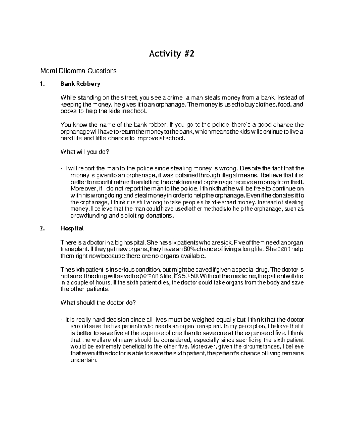 Activity 2 - Activity Moral Dilemma Questions 1. Bank Robbery While ...